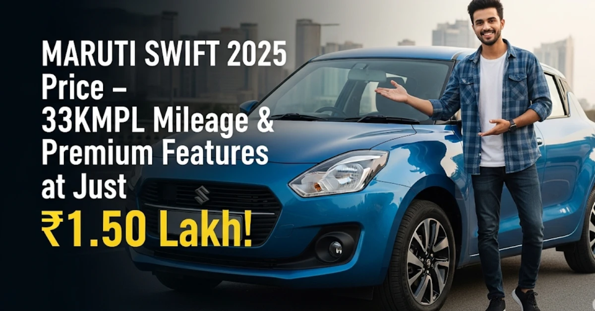 Maruti Swift 2025 Launches with 33KMPL Mileage, Premium Design & Smart ...